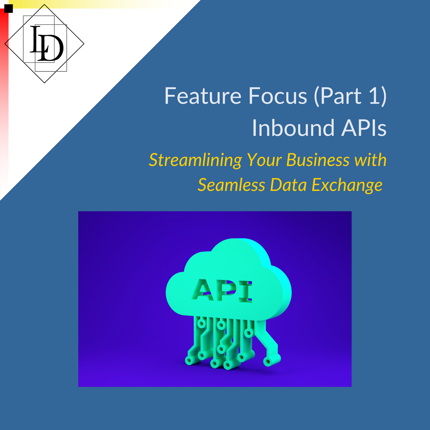 Inbound APIs: Streamlining Your Business with Seamless Data Exchange