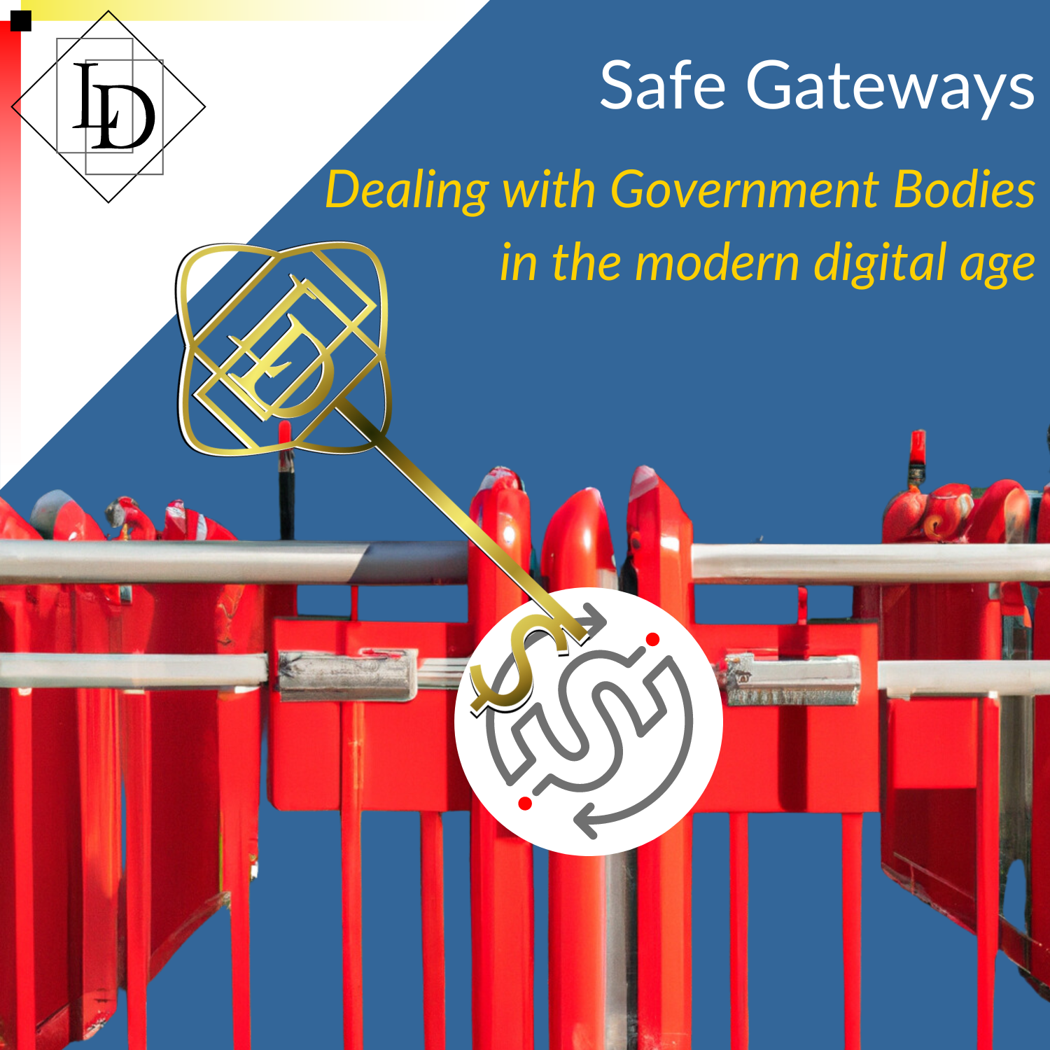 Safe Gateways: Dealing with Government Bodies in the modern digital age ...